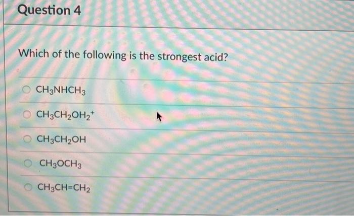 Solved Which of the following is the strongest acid? | Chegg.com