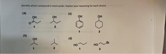 Solved Identify which compound is more acidic. Explain your | Chegg.com