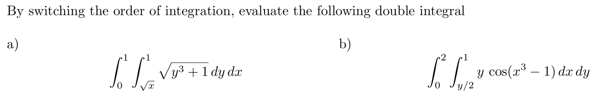 By switching the order of integration, evaluate the | Chegg.com