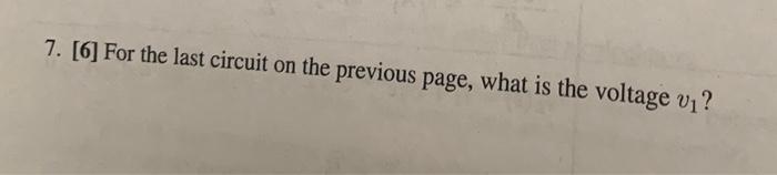 Solved Figure for Question 7.7. [6] For the last circuit on | Chegg.com