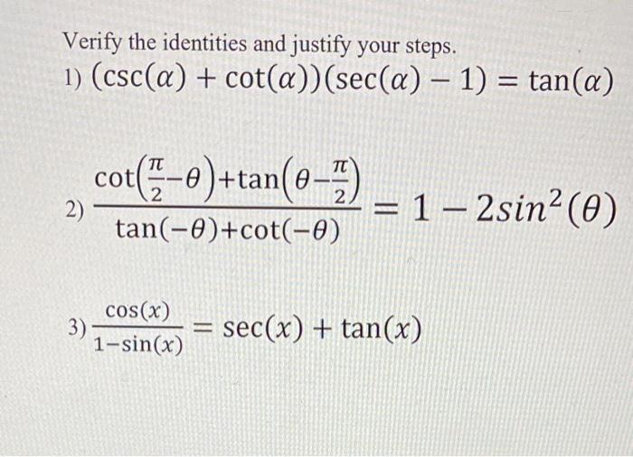 Solved verify the identities and justify your steps. it has | Chegg.com