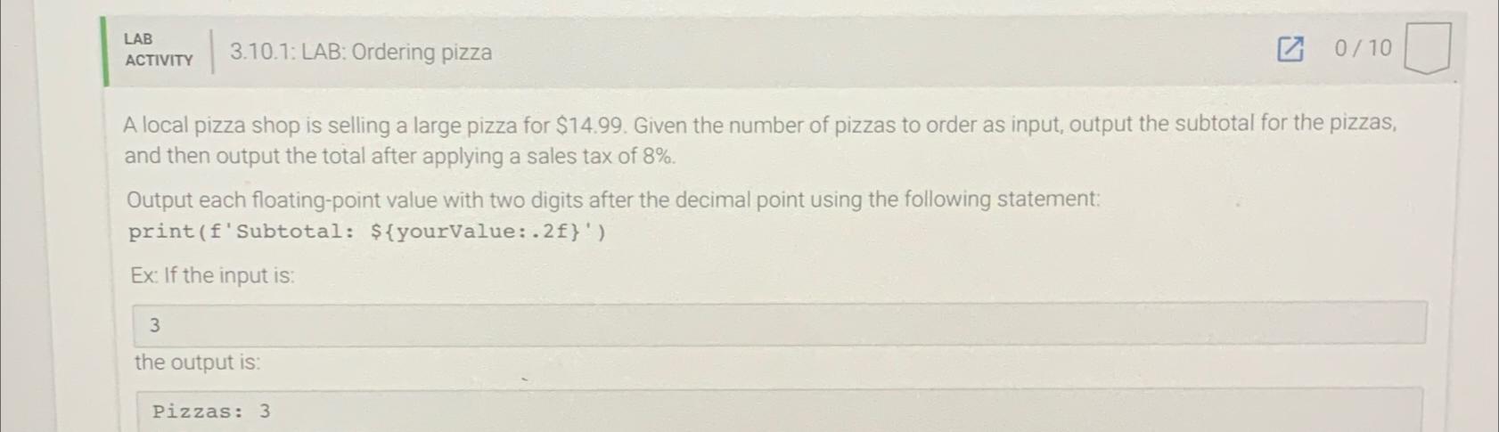 Solved LAB ACTIVITY3.10.1: LAB: Ordering pizza010A local | Chegg.com