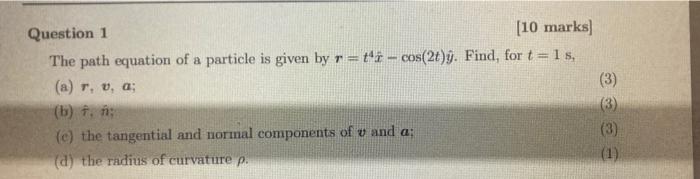 Solved Question 1 [10 marks) The path equation of a particle | Chegg.com