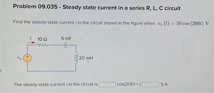 Solved Find the steady-state current i in the circuit shown | Chegg.com