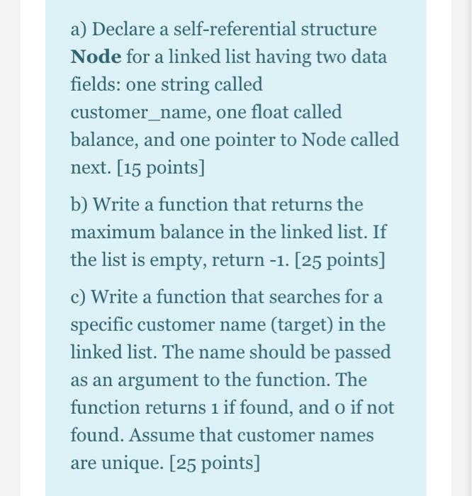 Solved a) Declare a self-referential structure Node for a | Chegg.com