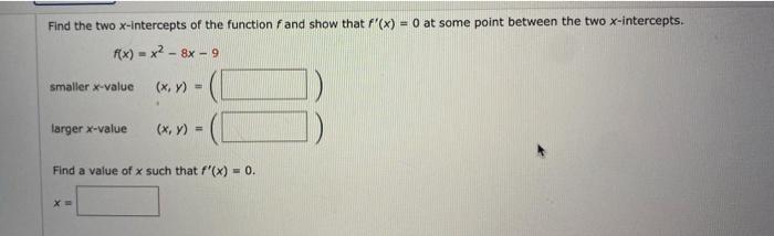 Solved Find the two x-intercepts of the function f and show | Chegg.com