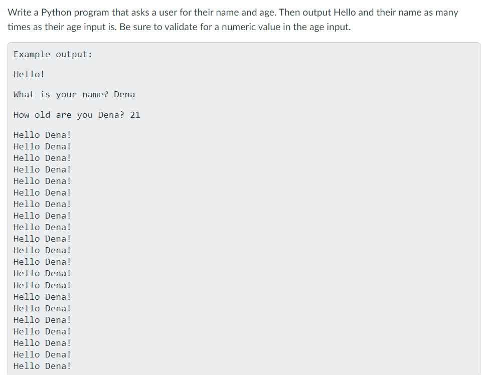 Solved Write a Python program that asks a user for their | Chegg.com