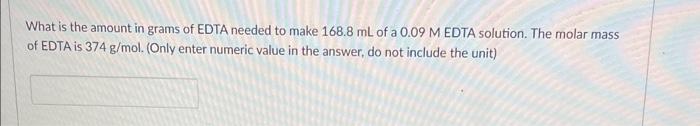 Solved What is the amount in grams of EDTA needed to make | Chegg.com
