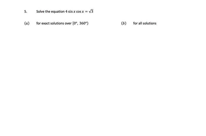 Solved Solve the equation 4 sin x cos x = squared 3 a.) for | Chegg.com