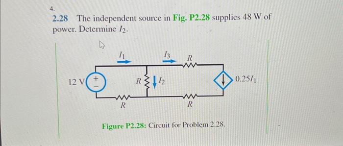 Solved 2.28 The independent source in Fig. P2.28 supplies 48 | Chegg.com