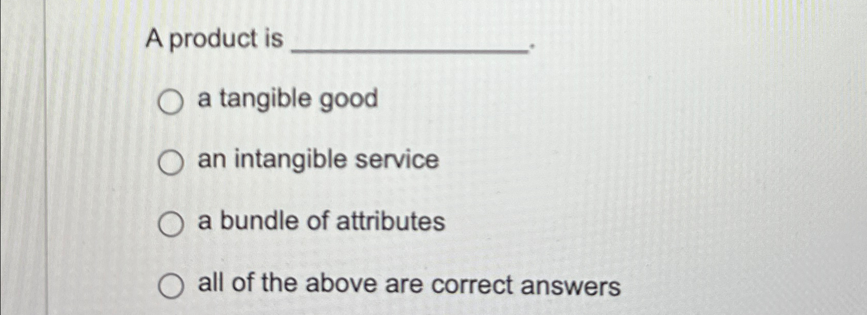 Solved A product isa tangible goodan intangible servicea | Chegg.com