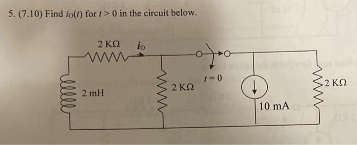 Solved 5. (7.10) Find i0(t) for t>0 in the circuit below. | Chegg.com