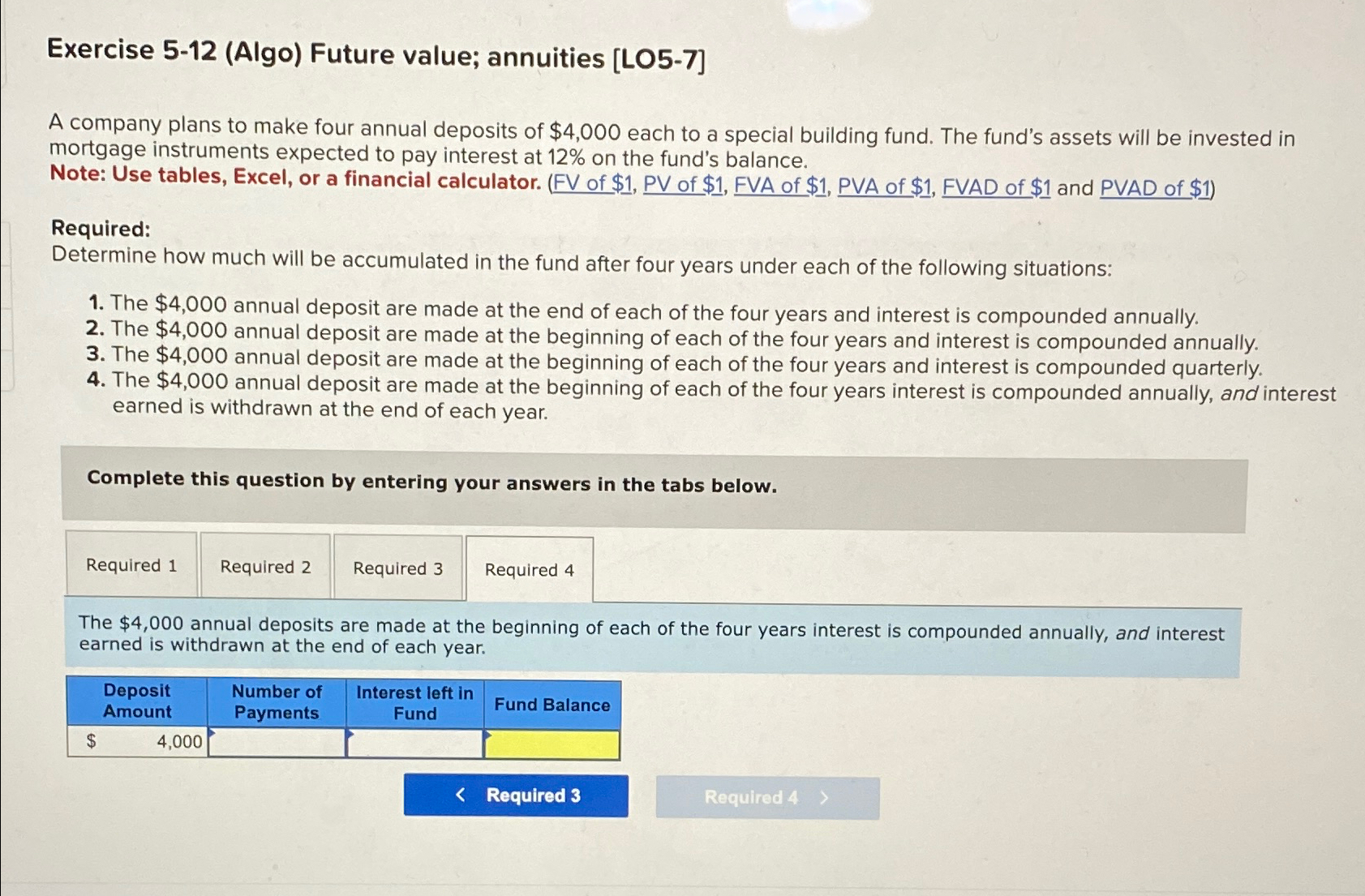 Solved Exercise 5-12 (Algo) ﻿Future value; annuities | Chegg.com