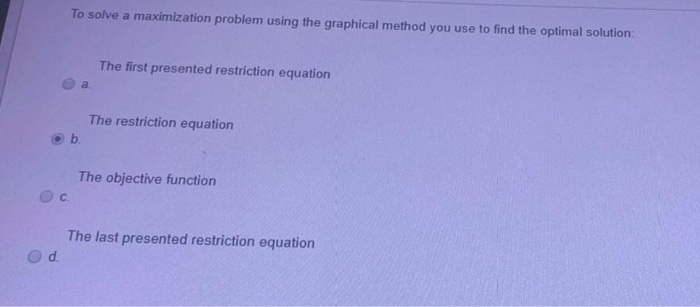 Solved To solve a maximization problem using the graphical | Chegg.com