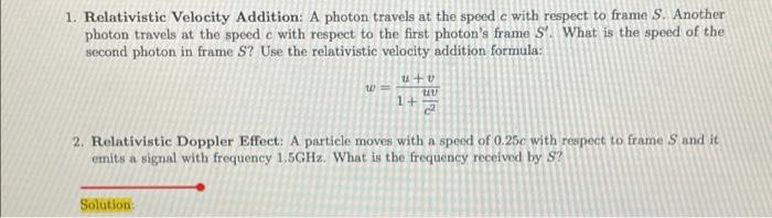 Solved 1. Relativistic Velocity Addition: A photon travels | Chegg.com