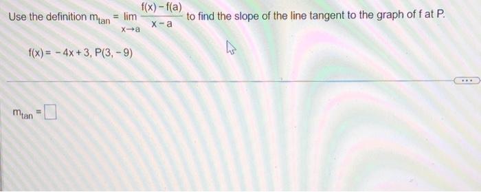 Solved Use the definition man lim x→a f(x)=-4x+3, P(3,-9) | Chegg.com