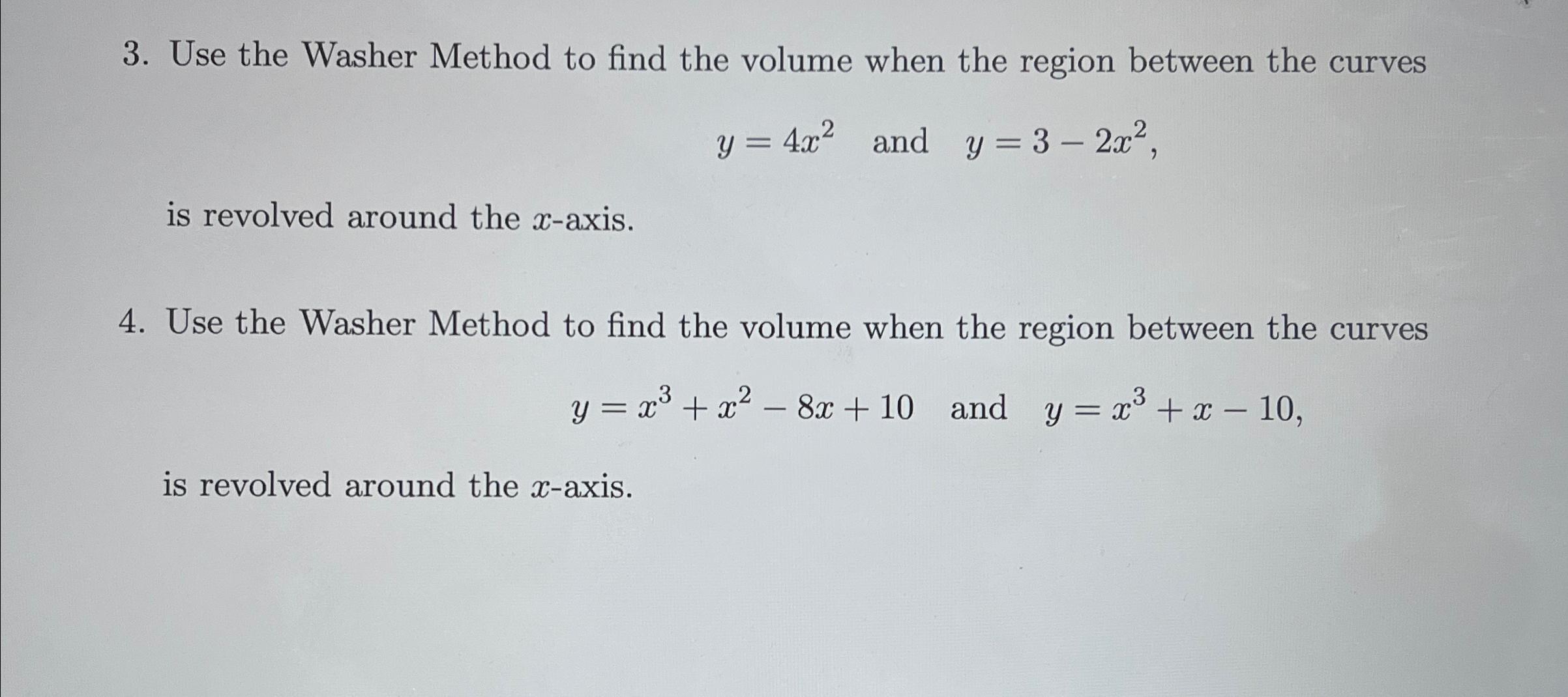 Solved Use the Washer Method to find the volume when the | Chegg.com