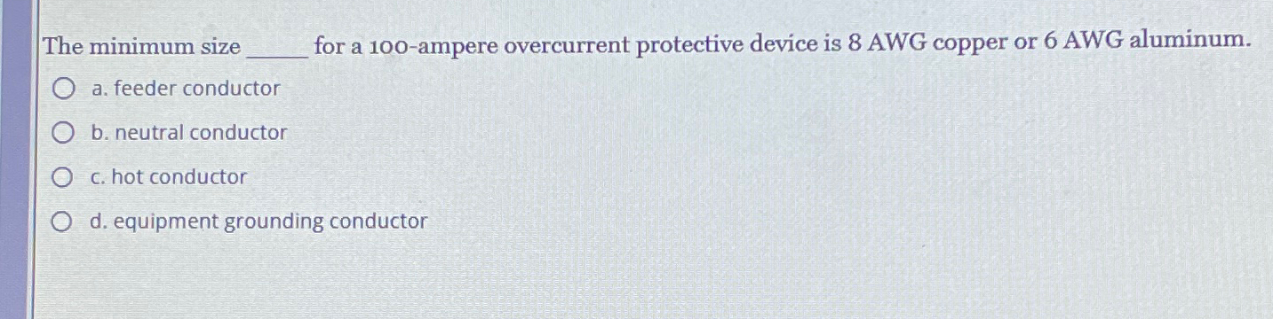 Solved The minimum size ﻿for a 100-ampere overcurrent | Chegg.com