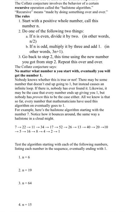 Solved The Collatz conjecture involves the behavior of a | Chegg.com