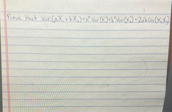 Solved Prove that var (ax + b X₂ ) =a? Var (X) + b ² Var | Chegg.com