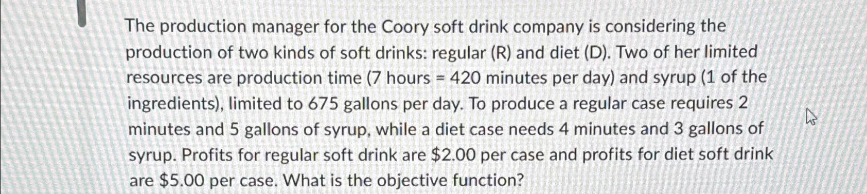 Solved The production manager for the Coory soft drink | Chegg.com