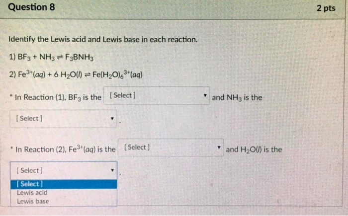 Solved Question 8 2 pts Identify the Lewis acid and Lewis | Chegg.com