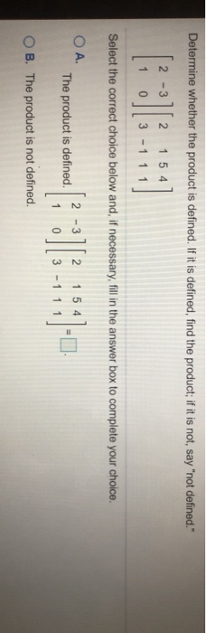 Solved Determine whether the product is defined. If it is | Chegg.com