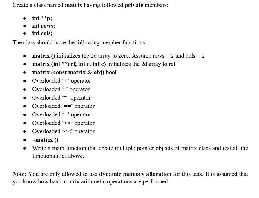 Solved Create a class named matrix having followed private | Chegg.com