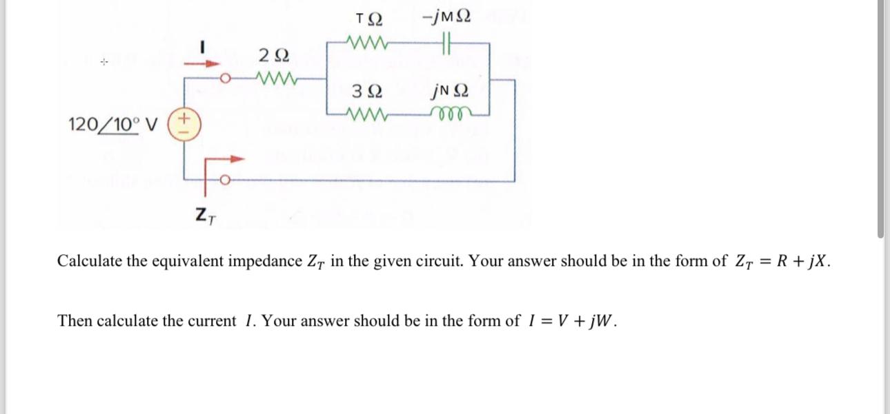 Solved Calculate the equivalent impedance ZT ﻿in the given | Chegg.com