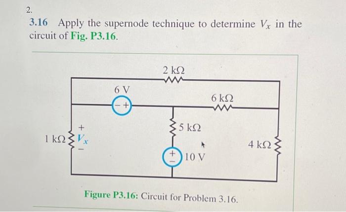 Solved 3.16 Apply the supernode technique to determine Vx in | Chegg.com