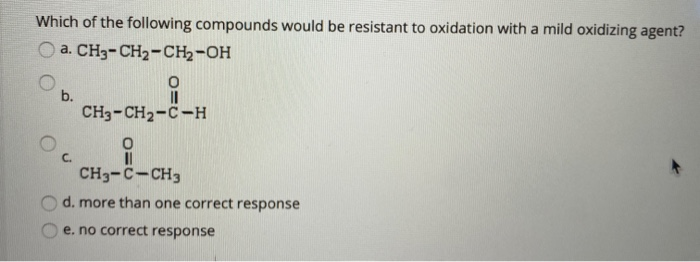 Solved which of the following compounds would be resistant | Chegg.com