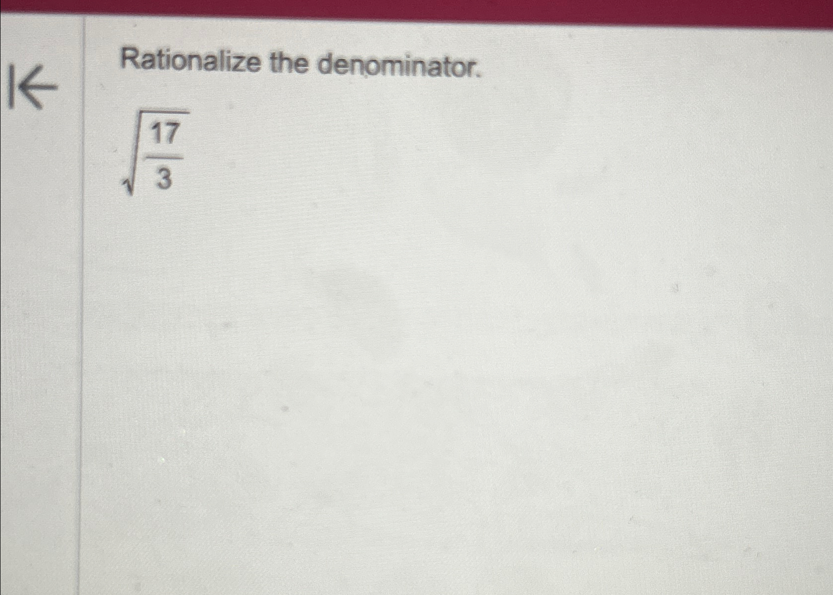 Solved Rationalize the denominator.1732 | Chegg.com