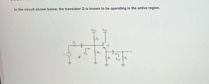 Solved In the circuit shown below, the transistor Q is known | Chegg.com