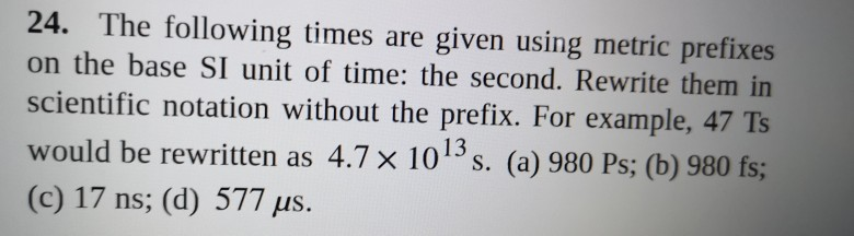 Solved 24. The following times are given using metric | Chegg.com