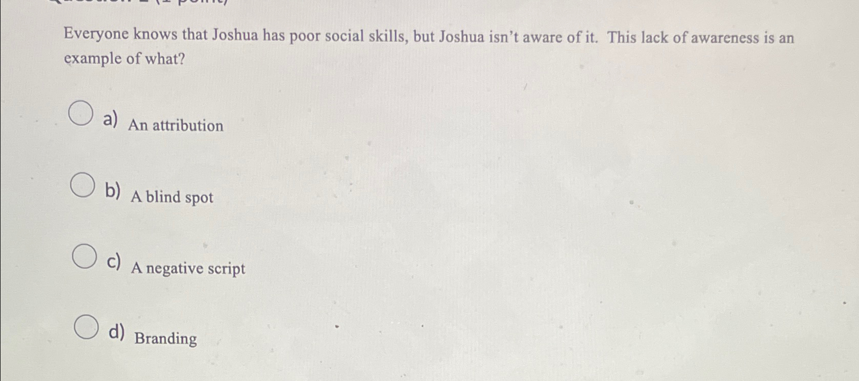 Solved Everyone knows that Joshua has poor social skills, | Chegg.com