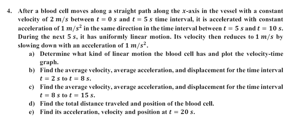 After a blood cell moves along a straight path along | Chegg.com