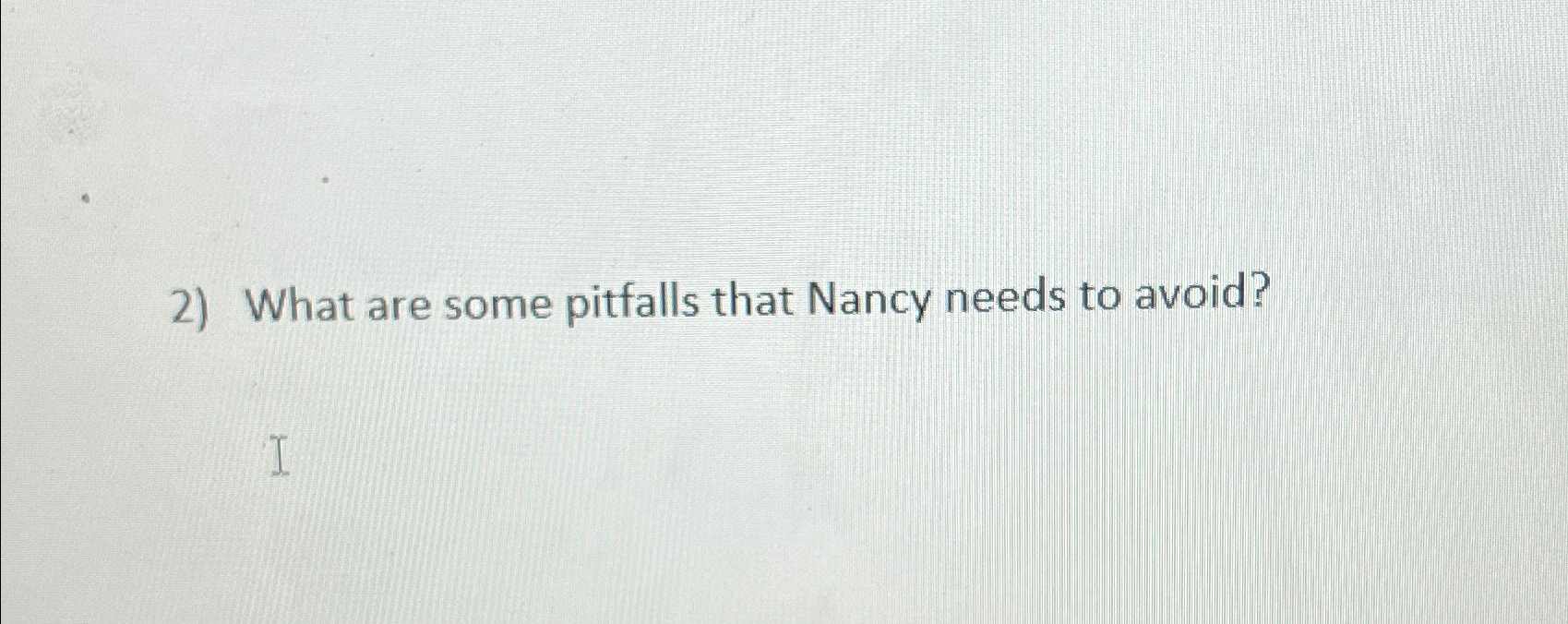 Solved What are some pitfalls that Nancy needs to avoid? | Chegg.com