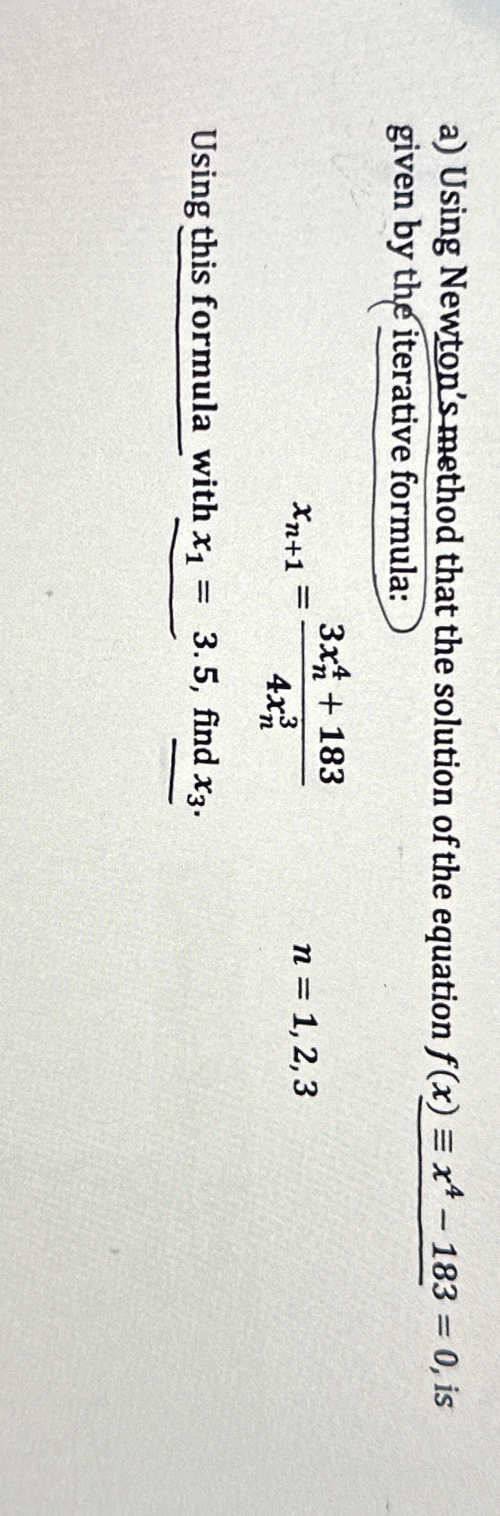Solved a) ﻿Using Newton's method that the solution of the | Chegg.com