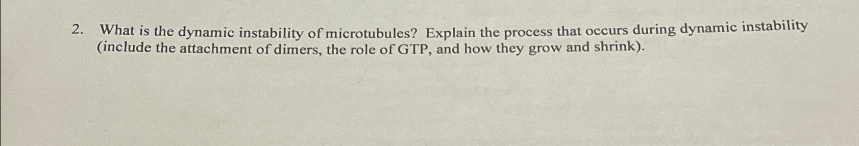 Solved What is the dynamic instability of microtubules? | Chegg.com