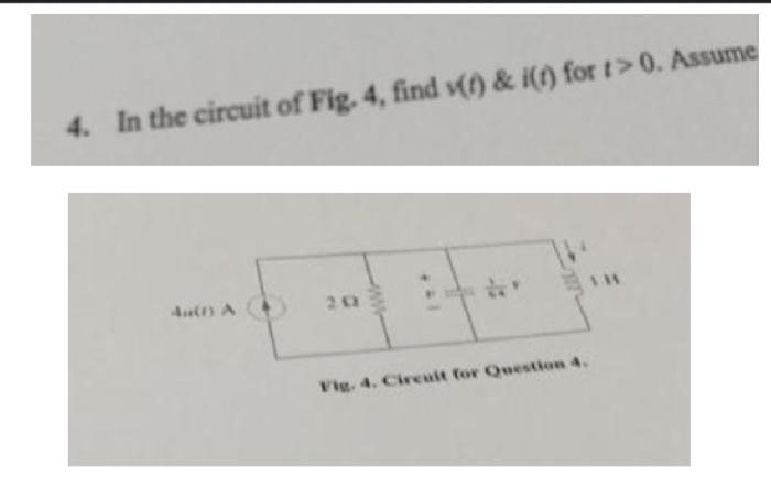 Solved 4. In the circuit of Fig, 4, find v(t)&i(t) for t>0. | Chegg.com