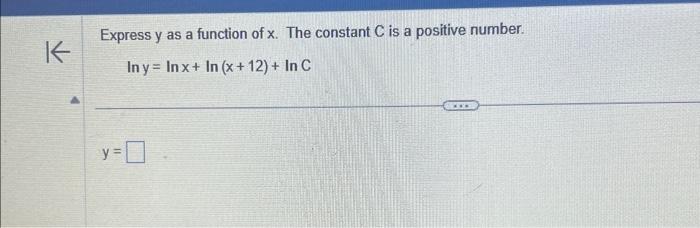 Solved Express y as a function of x. The constant C is a | Chegg.com