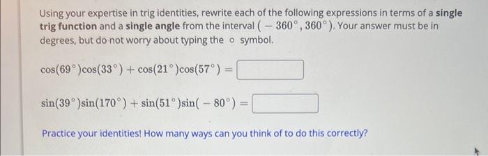 Solved Using your expertise in trig identities, rewrite each | Chegg.com