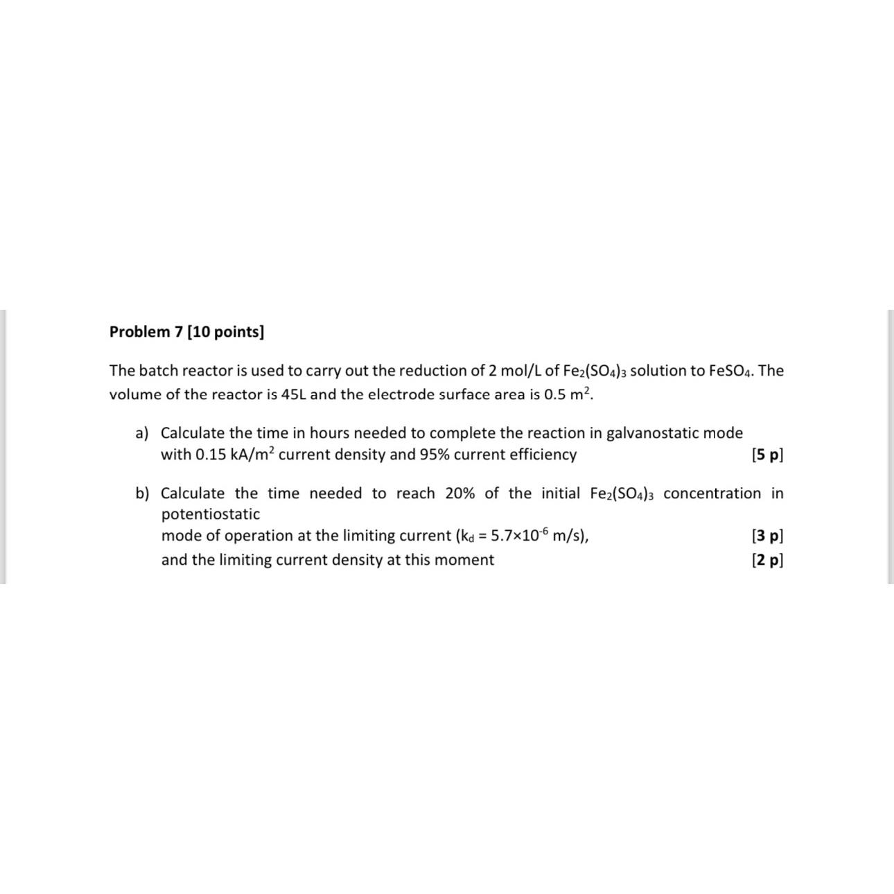 Solved The batch reactor is used to carry out the reduction | Chegg.com