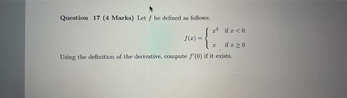 Solved Question 17 (4 Marks) Let f be defined as follows: | Chegg.com