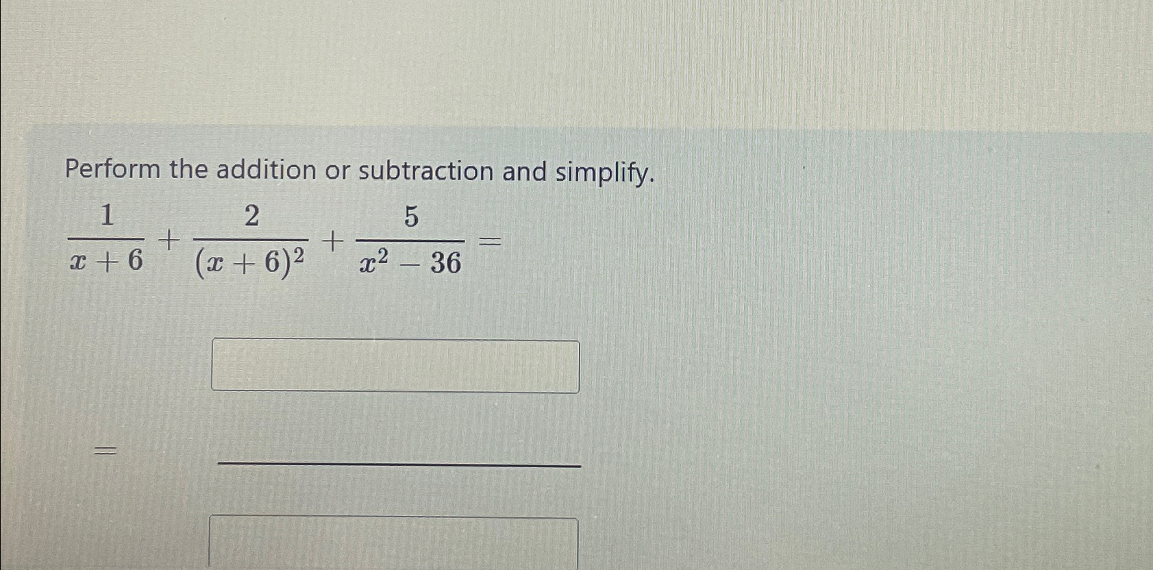 Solved Perform the addition or subtraction and | Chegg.com