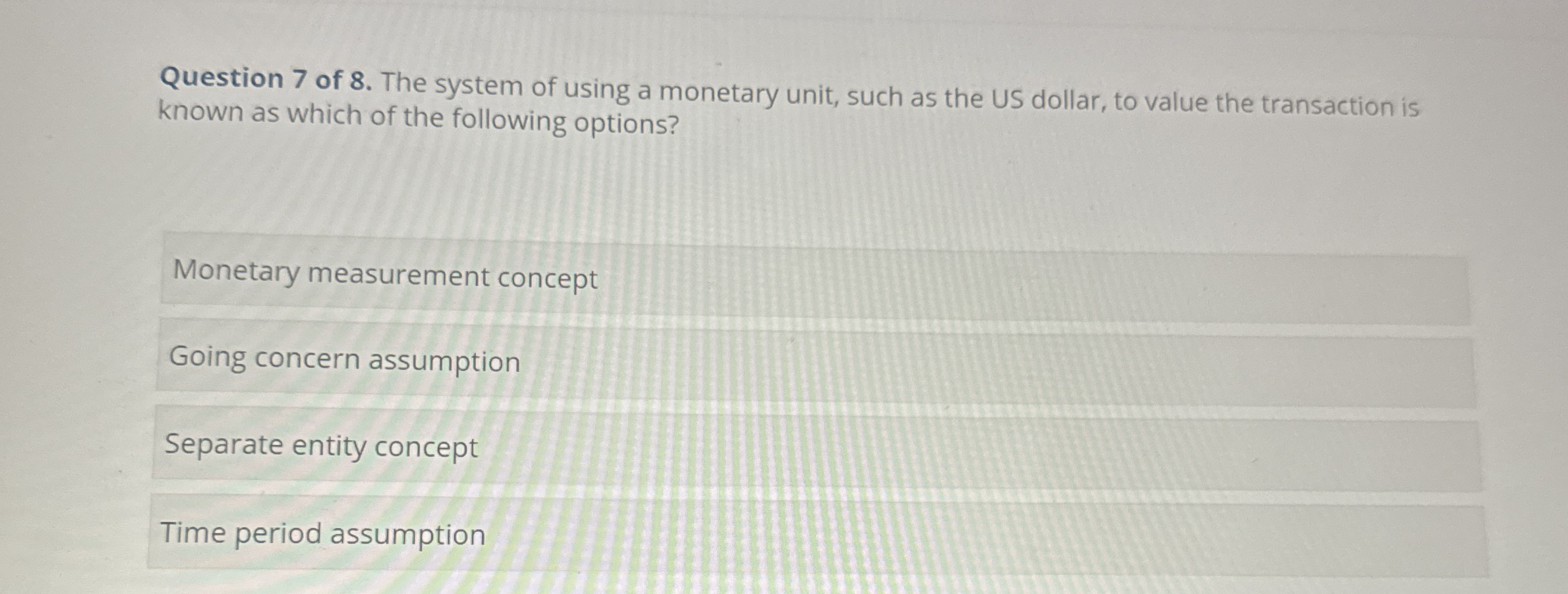 Solved Question 7 ﻿of 8 . ﻿The system of using a monetary | Chegg.com