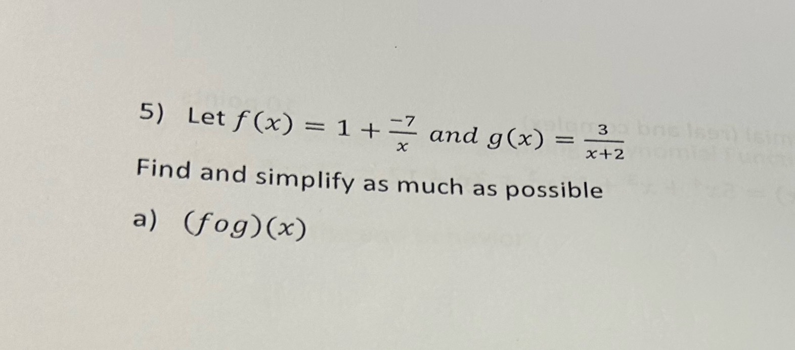 Solved Let f(x)=1+-7x ﻿and g(x)=3x+2 ﻿Find and simplify as | Chegg.com