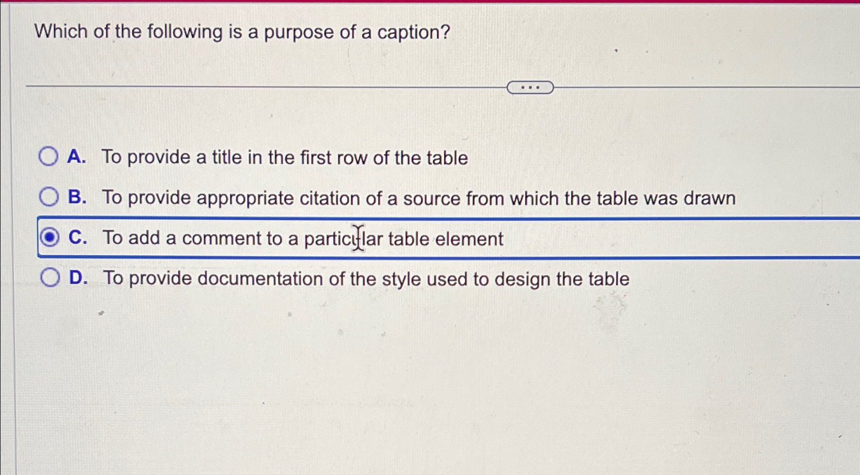 Solved Which of the following is a purpose of a caption?A. | Chegg.com