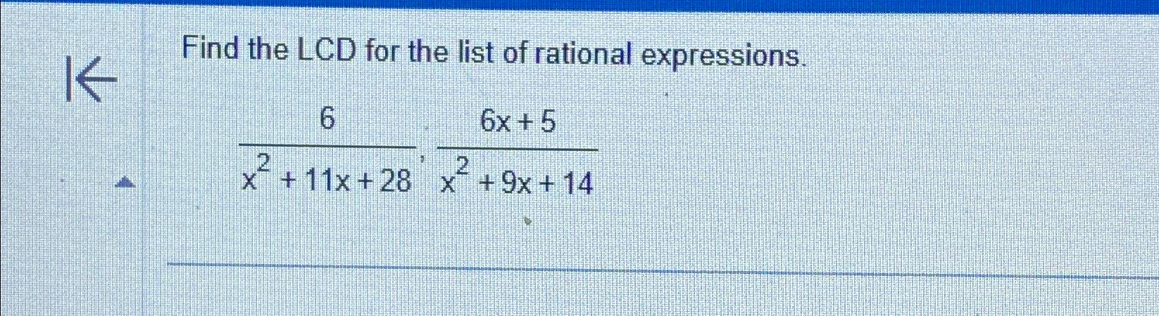 Solved Find the LCD for the list of rational | Chegg.com