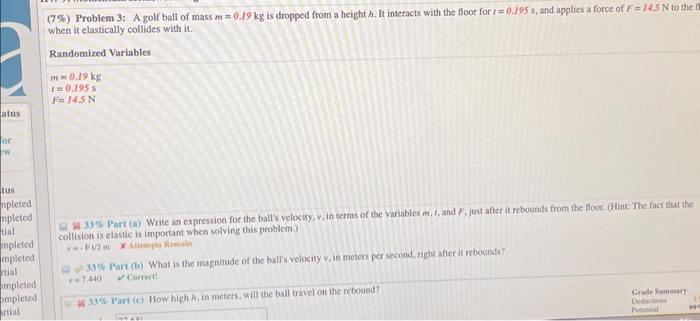 Solved (7\%) Problem 3: A golf ball of mass m=0.19 kg is | Chegg.com